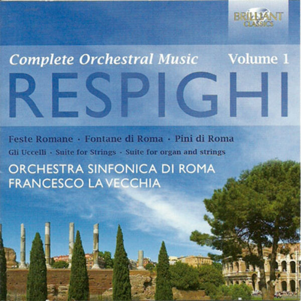 Recensie RESPIGHI - Complete Orchestral Music Vol. 1 - Luister