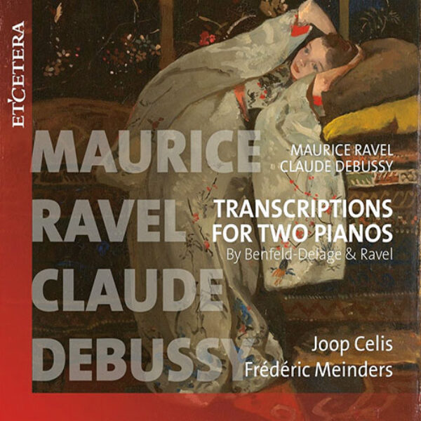 Recensie RAVEL, DEBUSSY - Transcriptions for Two Pianos - Luister